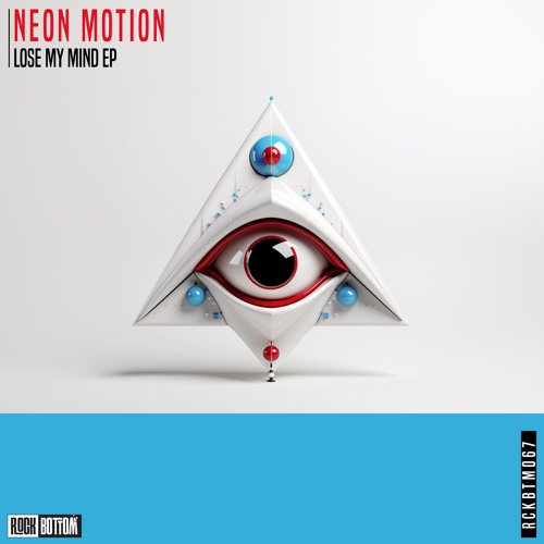 Stream Neon Motion - Lose My Mind by ROCK BOTTOM RECORDS | Listen ...
