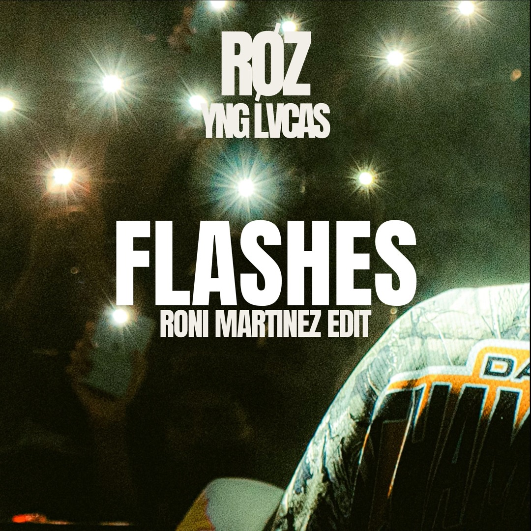 Stream RØZ, Yng Lvcas - Flashes (Roni Martinez Edit) ||FREE DOWNLOAD ...