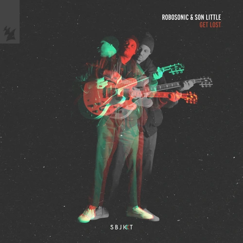 Robosonic, Son Little - Get Lost | Next Sound