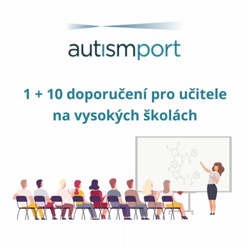 Stream episode 1+10 doporučení pro učitele na vysokých školách by AutismPort podcast | Listen ...