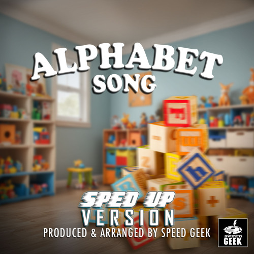 Stream Alphabet Song (Sped-Up Version) by Speed Geek | Listen online ...