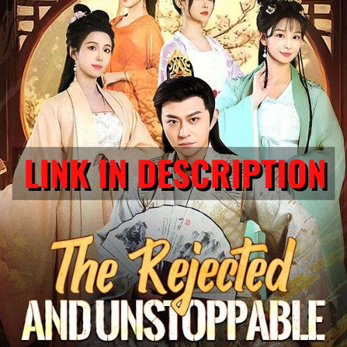 Stream Chinese MOVIE [The Rejected and Unstoppable EP1-67] #okC5W by ...