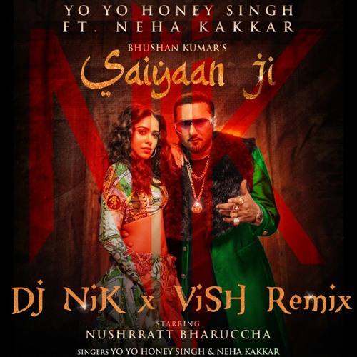 Stream Saiyaan Ji - DJ NiK X ViSH (Remix) by DJ NiK | Listen online for ...