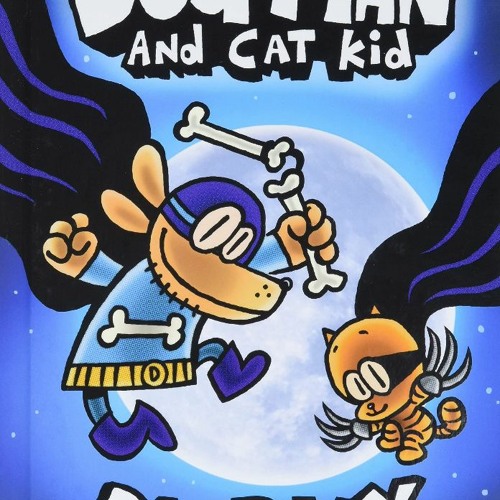 Stream [PDF] download Dog Man and Cat Kid: A Graphic Novel (Dog Man #4 ...