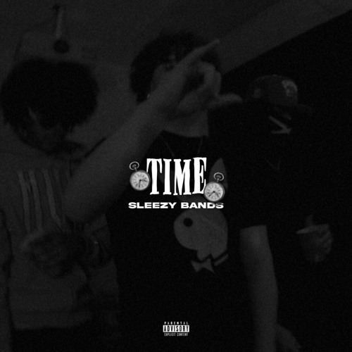 Stream TIME by Sleezy Bands | Listen online for free on SoundCloud