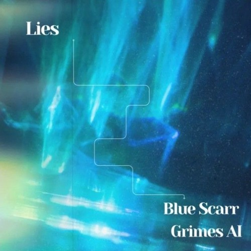 Stream Lies (with Grimes Ai) by Blue Scarr | Listen online for free on ...