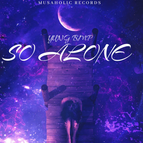 Stream SO ALONE (OFFICIAL AUDIO) by YUNG BMP | Listen online for free ...