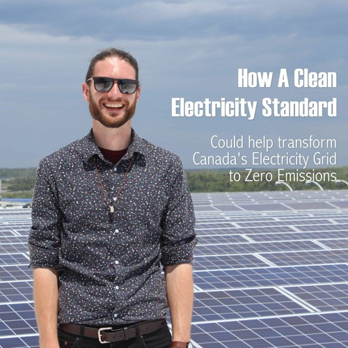 Stream 337. How a Clean Electricity Standard can help Canada get to net ...