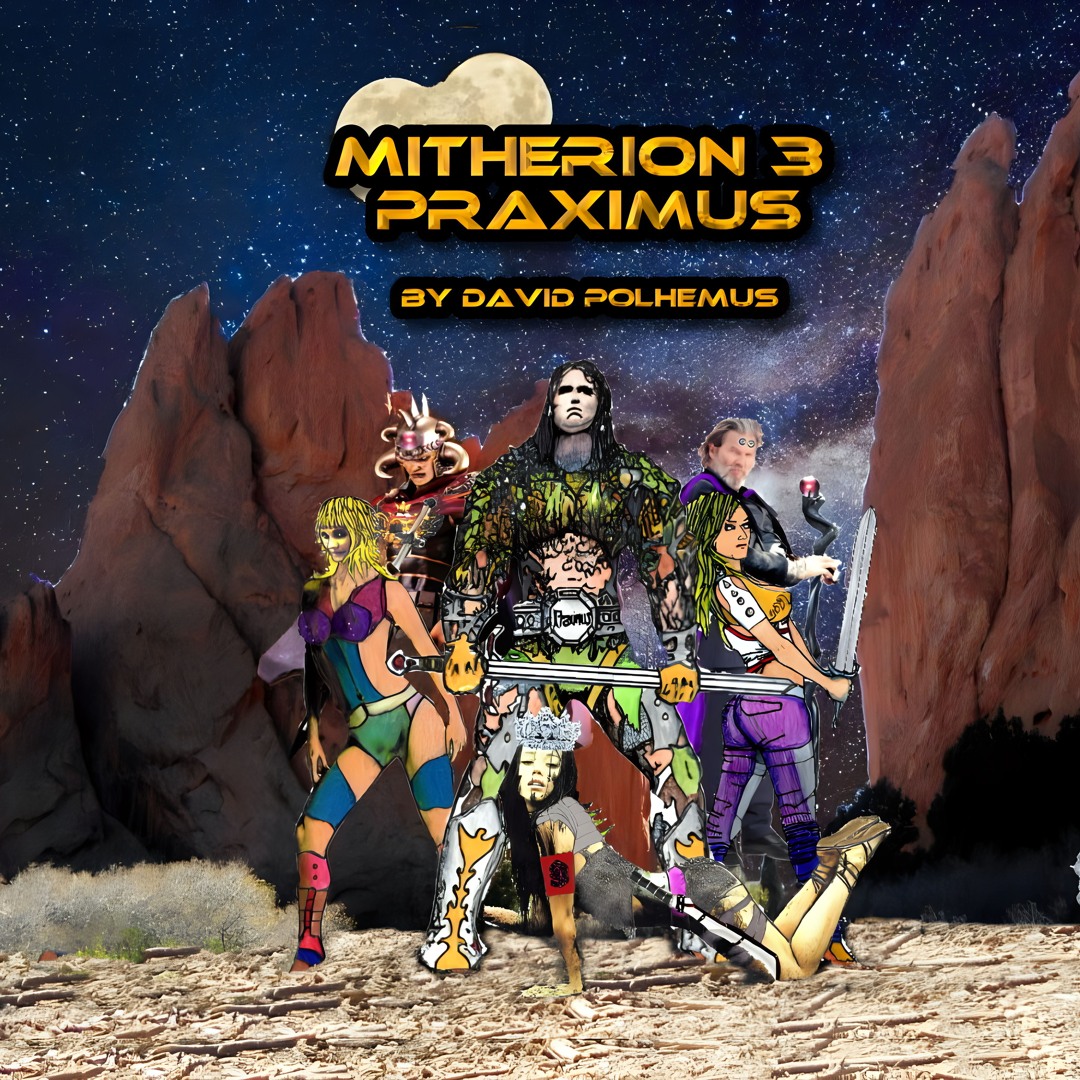 Stream David Clayton Polhemus | Listen to MITHERION BOOK 3 PRAXIMUS ...