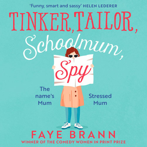 Stream Tinker, Tailor, Schoolmum, Spy, By Faye Brann, Read by Candida ...