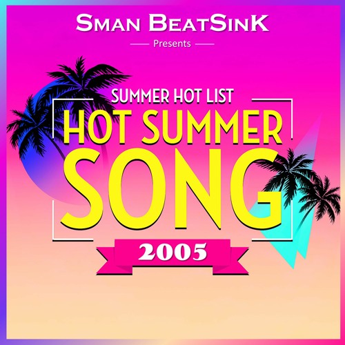 Stream Classic Summer Hits House 2005 by SMAN Beatsink | Listen online ...