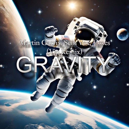 Stream Martin Garrix, Sem Vox, Jaimes - Gravity (Vip Remix) by Endru ...