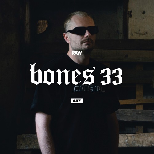 Stream RAWCAST187 • BONES 33 by RAW | Listen online for free on SoundCloud