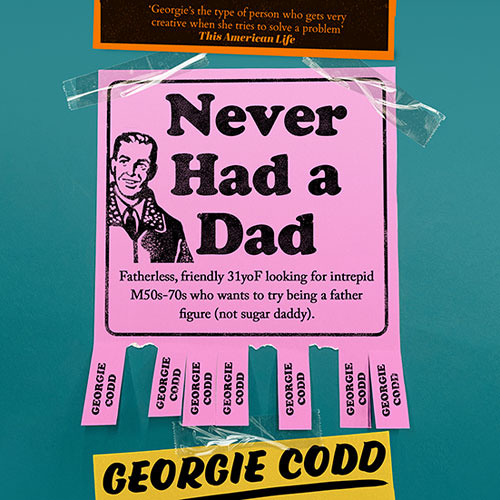 Stream Never Had a Dad: Adventures in Fatherlessness, By Georgie Codd ...