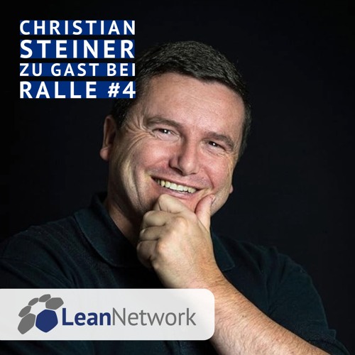 Stream episode Christian Steiner: Zu Gast bei Ralle by LeanBase podcast ...