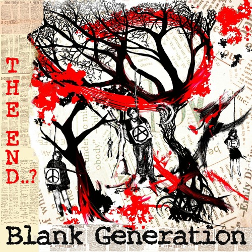 Stream Blank Generation | Listen to Blank Generation-THE END 2022 ...
