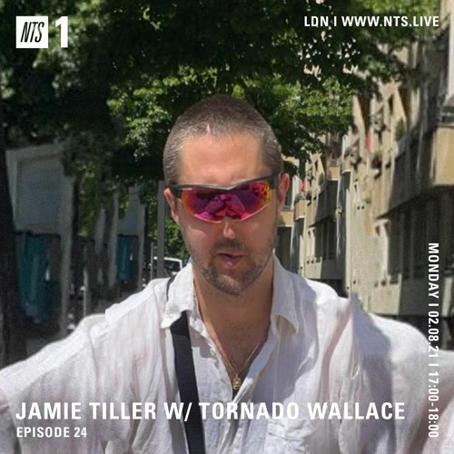 Stream NTS Radio Show - Episode 24 w/ Tornado Wallace by Jamie Tiller ...