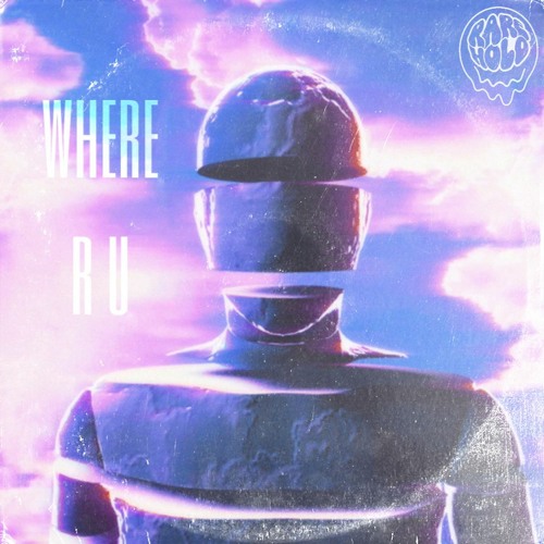 Stream Where r u by Rare Holo | Listen online for free on SoundCloud
