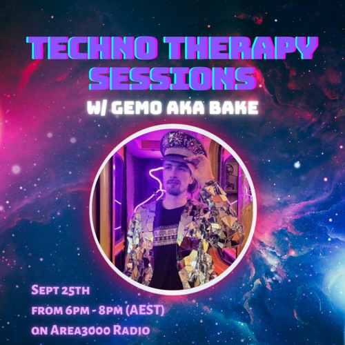 Stream Techno Therapy Sessions w. GEMO AKA BAKE - 25 September 2023 by Area 3000 Radio | Listen ...