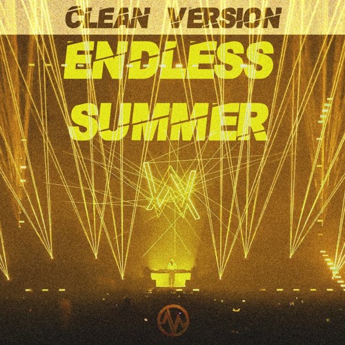 Alan Walker & Zak Abel - Endless Summer (Aiden Wells Remix) [Clean ...
