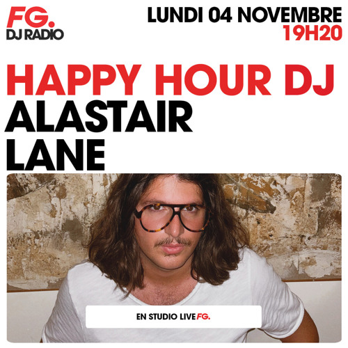 Alastair Lane - Radio FG Happy Hour DJ 2024-11-04