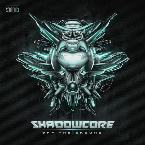 Stream [SCORE003] Shadowcore - Off the Ground [180 Bpm] by Shadowcore | Listen online for free ...