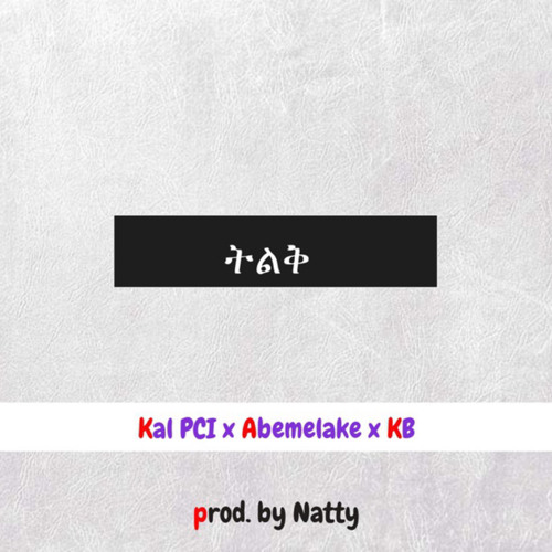 Stream ትልቅ Abemelek Tarekegn-kibreab KB- kal pci by Kibreab KB | Listen ...