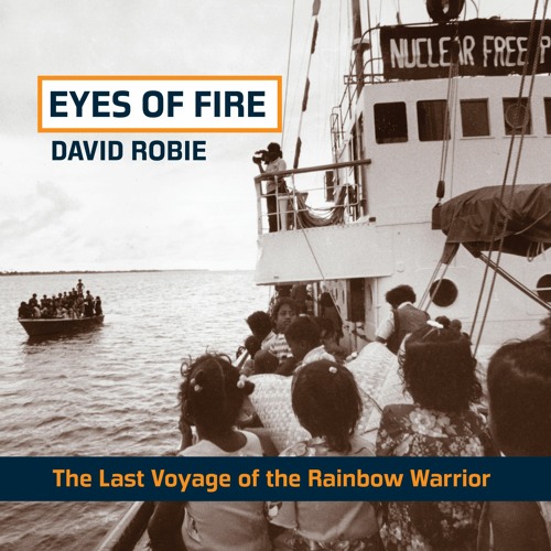 Stream RNZ Crimes NZ: David Robie on the bombing of the Rainbow Warrior ...