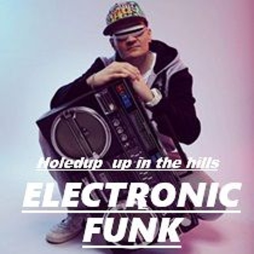 Stream ELECTRONIC FUNK by Holedup | Listen online for free on SoundCloud