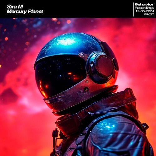 Stream Sira M - Mercury Planet EP (Out Now) by Behavior Recordings ...