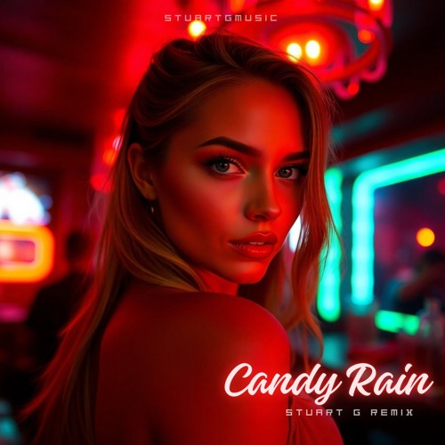 Stream Candy Rain (Remix) by Stuart G | Listen online for free on ...