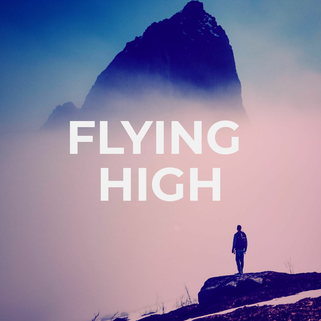 Stream Flying High by soundridemusic | Listen online for free on SoundCloud
