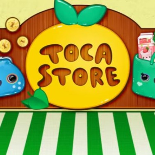 Stream Toca Store: Main Theme by uhmchileanywaysso | Listen online for ...