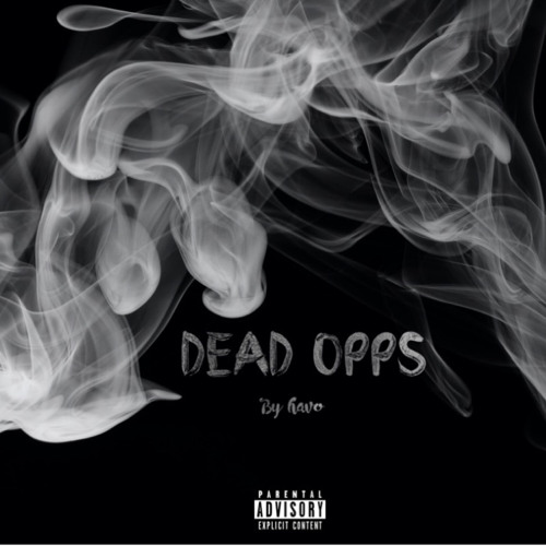 Stream Dead opps by 4ceHavo | Listen online for free on SoundCloud