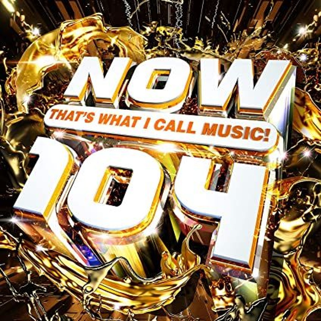 Stream Thomas Stirk | Listen to NOW That's What I Call Music! 104 ...
