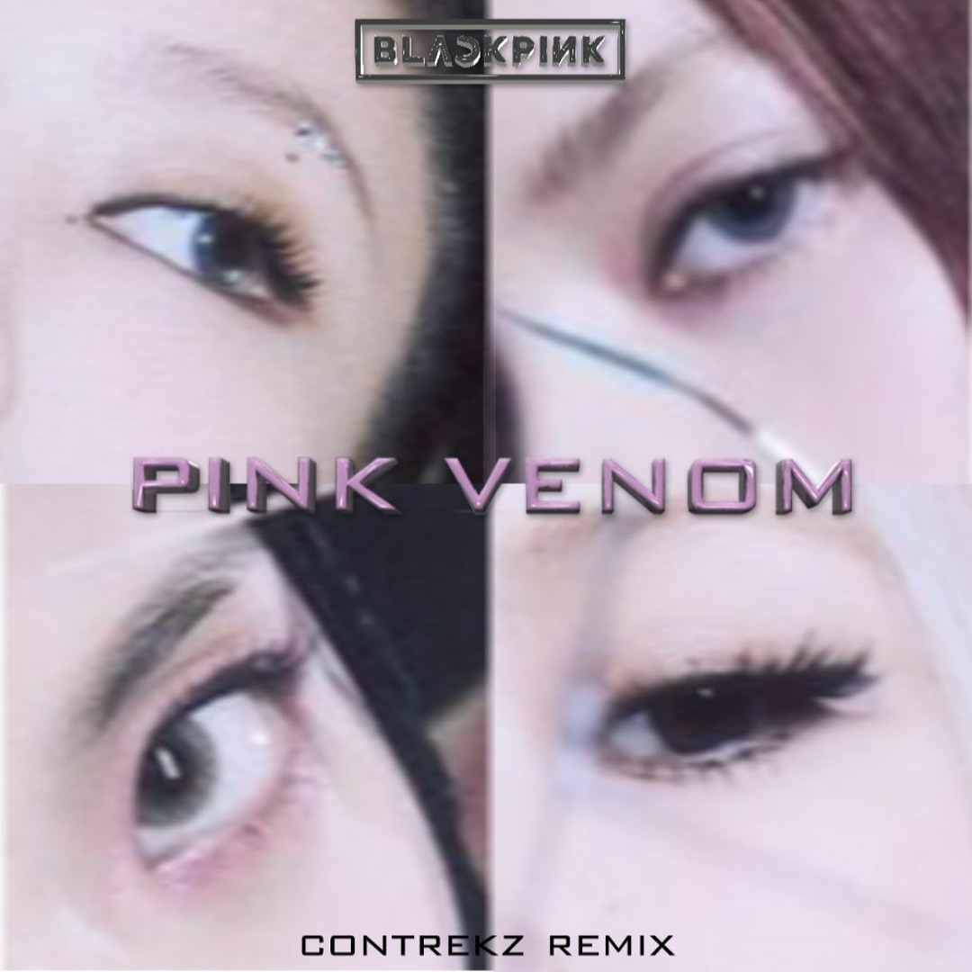 Stream Blackpink - Pink Venom[Contrekz Remix] by CONTREKZ | Listen ...