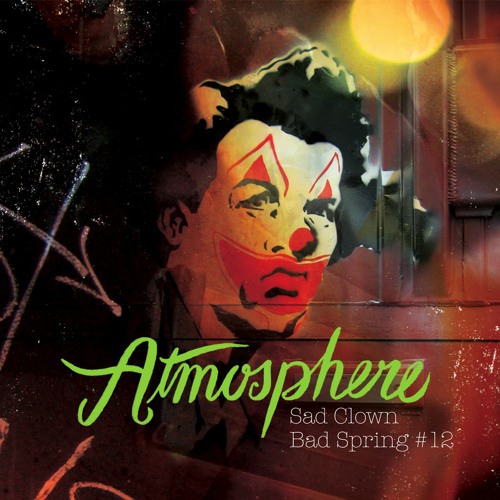 Stream Atmosphere | Listen to Sad Clown, Bad Spring #12 playlist online ...