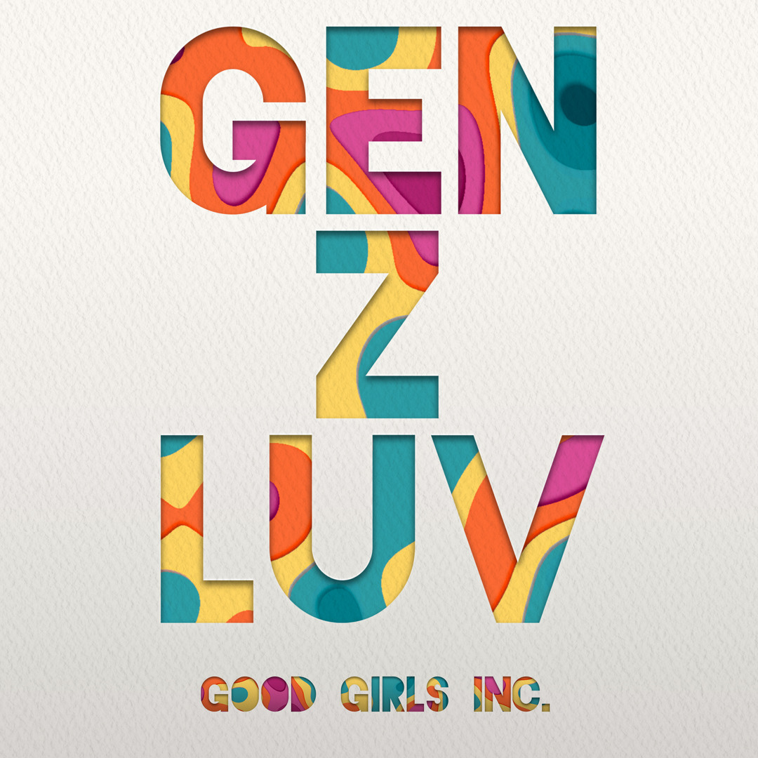 Stream gen z luv by Good Girls Inc. | Listen online for free on SoundCloud