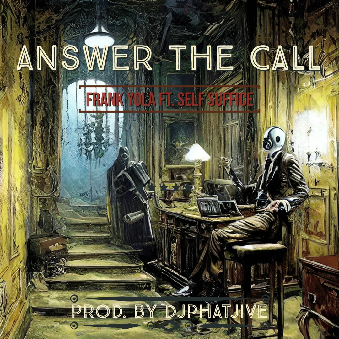 Stream Answer The Call By Frank Yola Ft. Self Suffice (prod. by ...