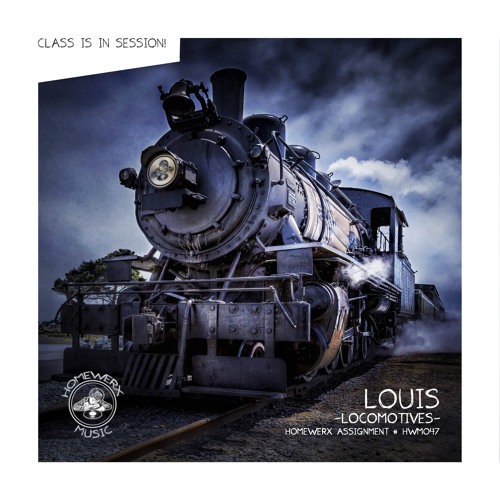 Stream Locomotives by Louis | Listen online for free on SoundCloud