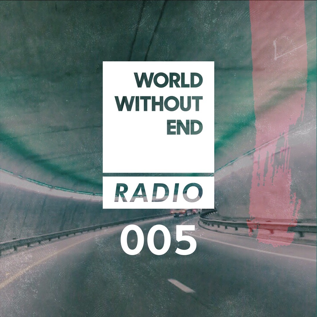 Stream World Without End Radio #005 by World Without End | Listen ...