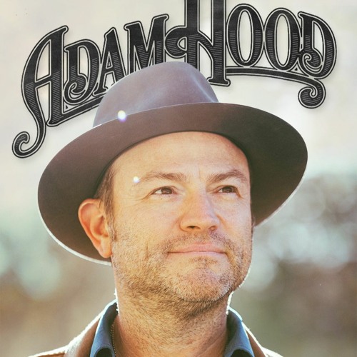 Stream E329 - Bad Days Better, Adam Hood and His New Album by This Life ...