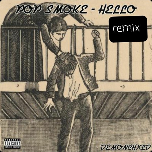 Stream pop smoke hello (remix) by DEMONCHXLD by DEMONCHXLD (KID ØMEN ...