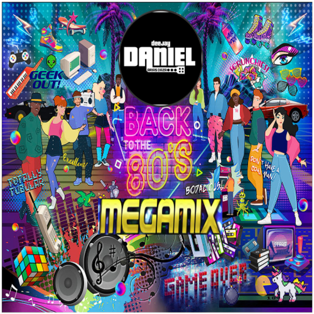 Stream BACK TO THE 80S MEGAMIX VOL 1 BY DJ DANIEL ARIAS DAZA by DJ ...
