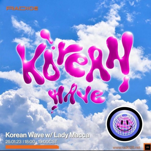 Stream Korean Wave w/ Lady Macca Ep. 14 @ Radio 28 (25 de Enero 2023 ...