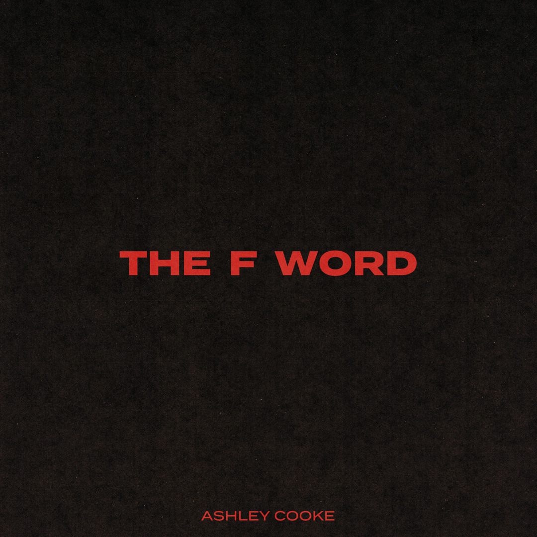 Stream the f word by Ashley Cooke | Listen online for free on SoundCloud
