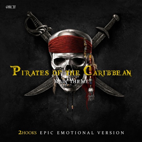 Stream Pirates of the Caribbean: Main Theme (EPIC EMOTIONAL VERSION) by ...