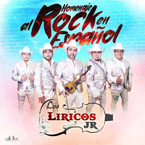Stream Los Líricos Jr. | Listen to Homenaje al Rock en Español playlist ... Stream Los Líricos Jr. | Listen to Homenaje al Rock en Español playlist ...