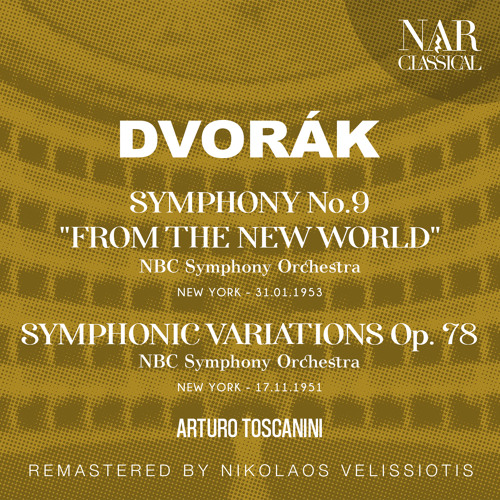 Stream NBC Symphony Orchestra | Listen to DVORÁK: SYMPHONY No. 9 "FROM ...