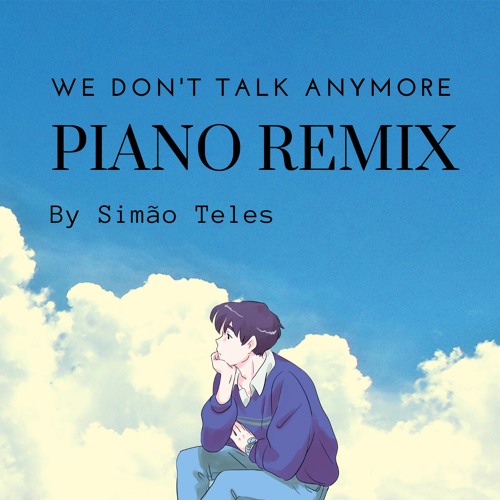 Stream We Don't Talk Anymore PIANO by Simao_teles_ | Listen online for ...